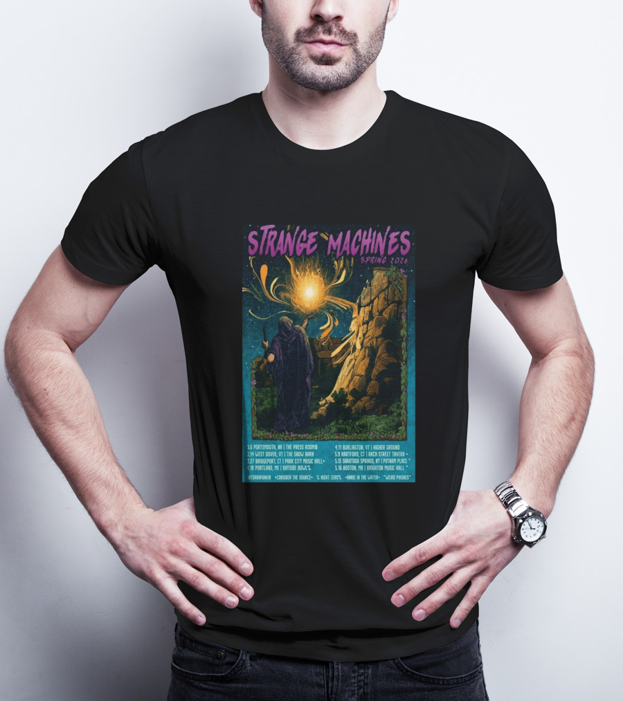 Strange Machines Spring 2026 Tour With Consider The Source Weird Phishes And Annie In The Water Featuring Portland Bridgeport And Boston Venues T-Shirt