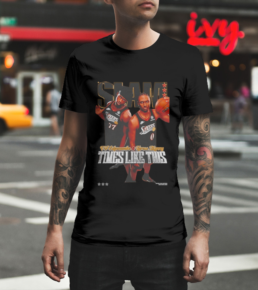 VJ Edgecombe Tyrese Maxey 76ers SLAM Times Like This T-Shirt