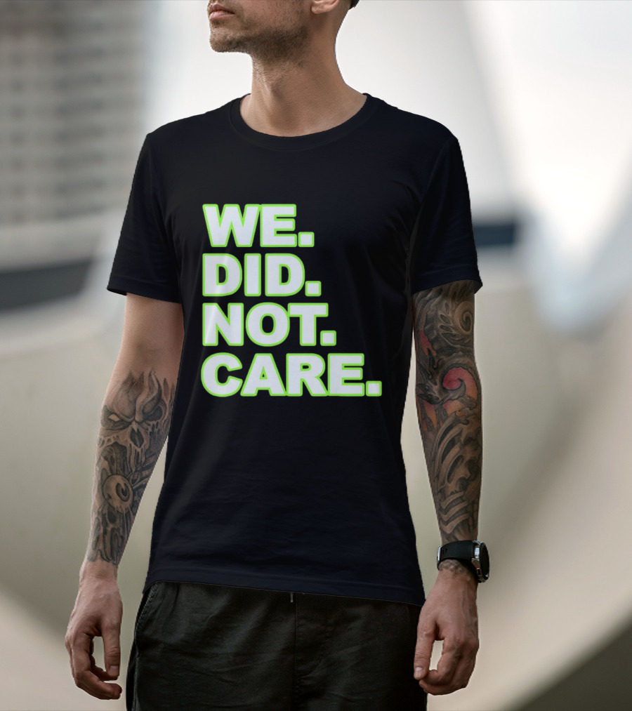 WE DID NOT CARE Neon T-Shirt