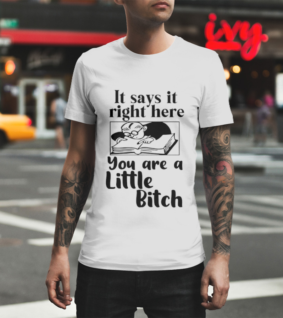 It Says It Right Here You Are A Little Bitch Cat Reading Book T-Shirt
