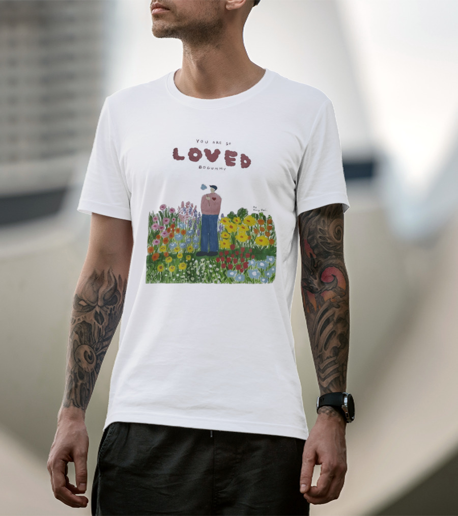 Loved Park Bogum You Are So Loved Bogummy Colorful Flower Field T-Shirt