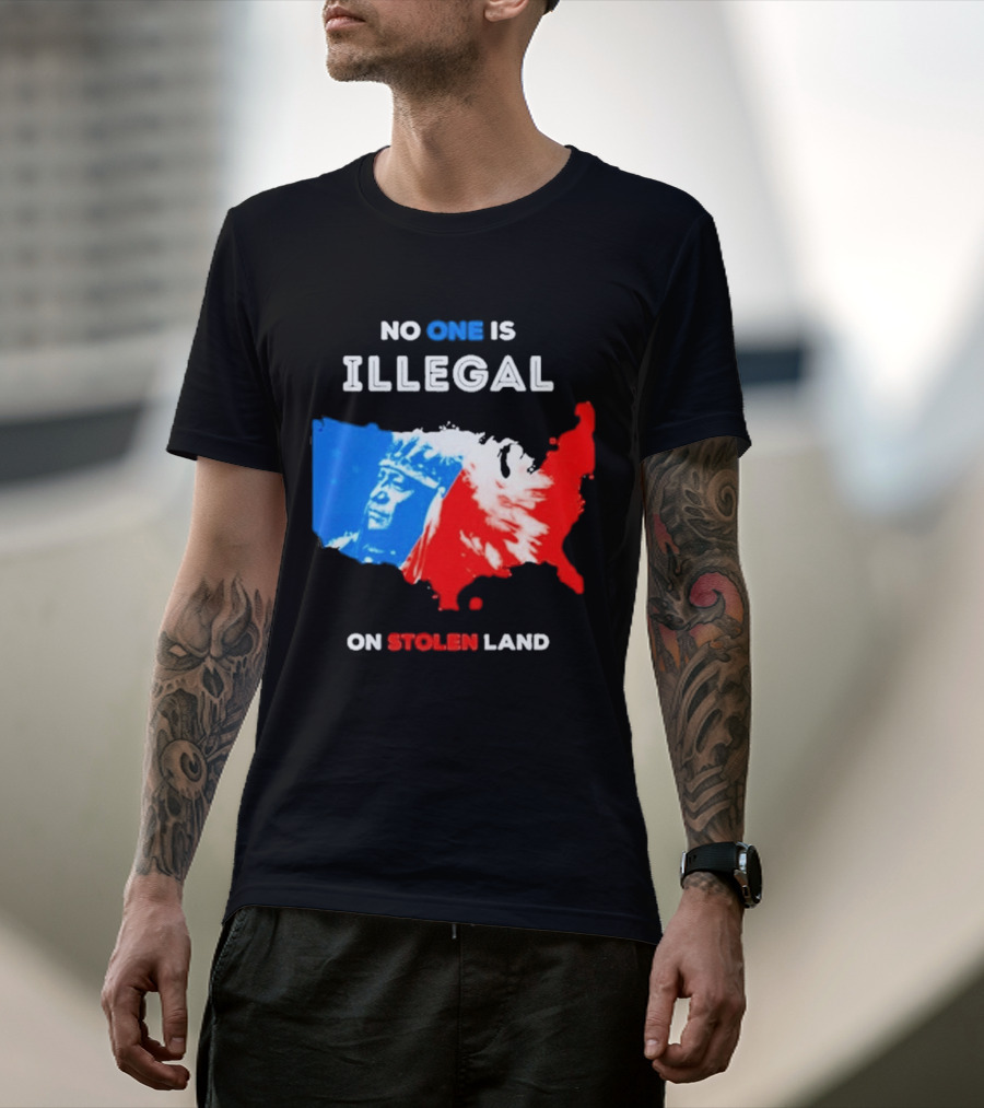 No One Is Illegal On Stolen Land Red Blue Map Indigenous American T-Shirt