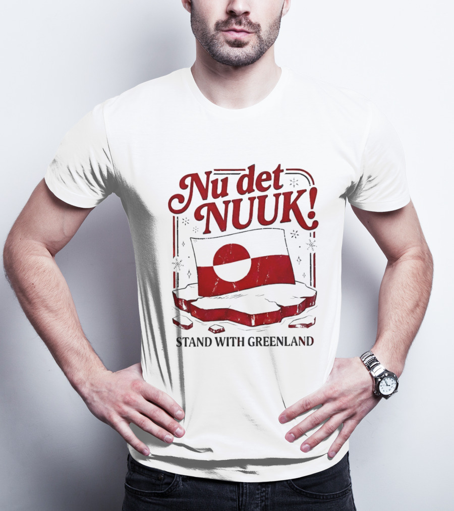 Nu Det Nuuk Stand With Greenland Flag Image T-Shirt