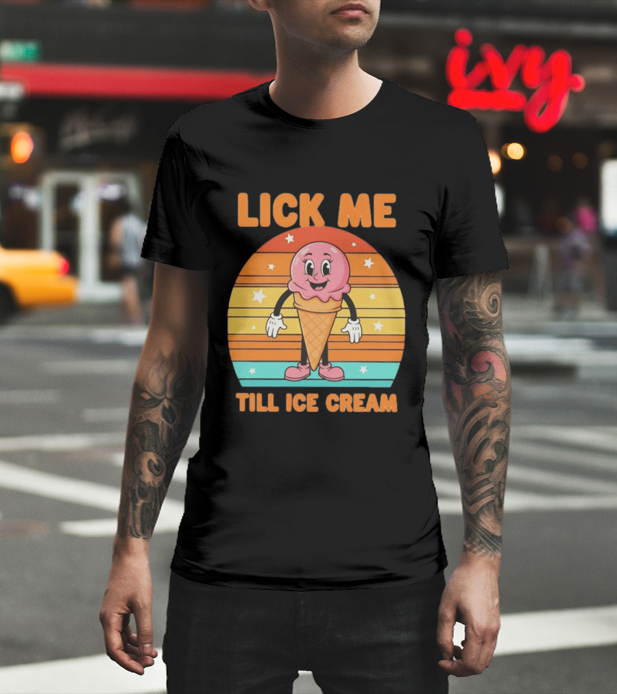 Lick Me Till Ice Cream Cartoon Ice Cream Cone Retro Stripes T-Shirt
