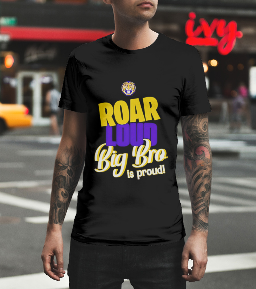 LSU Tigers Roar Loud Big Bro Is Proud Tiger Head T-Shirt