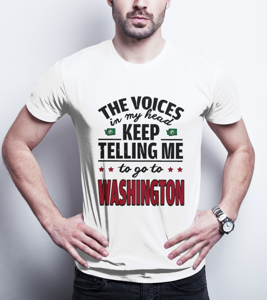 The Voices In My Head Keep Telling Me To Go To Washington With Stars And Flags T-Shirt