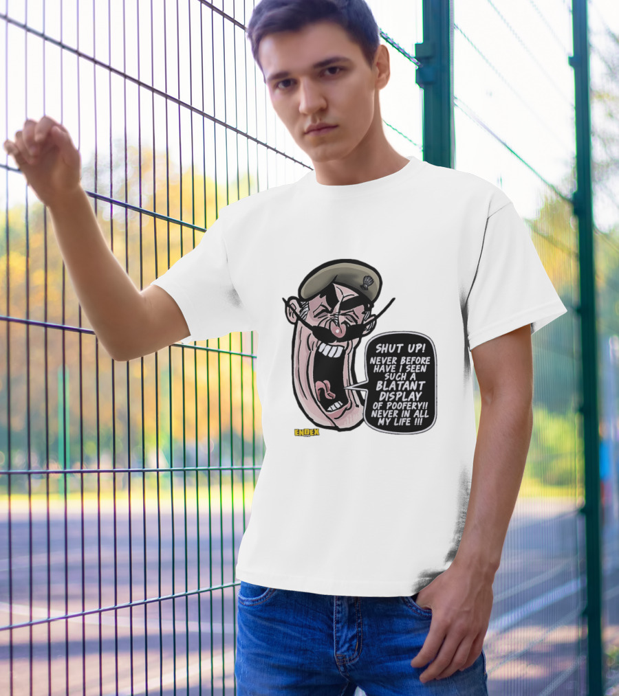 Shut Up Never Before Have I Seen Such A Blatant Display Of Poofery Never In All My Life Comic Cartoon Character Endex T-Shirt