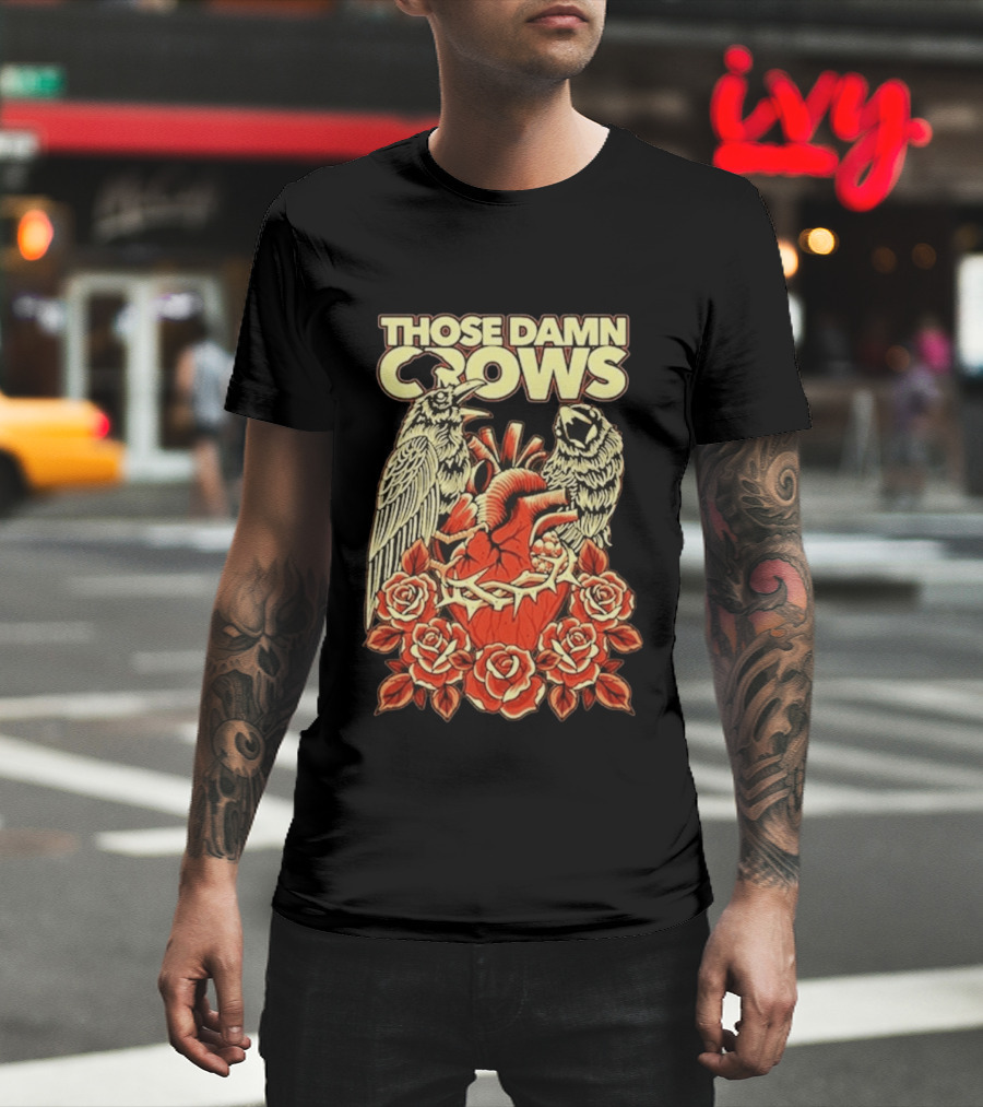 Those Damn Crows Heart And Roses Design With Crows And Thorned Heart T-Shirt
