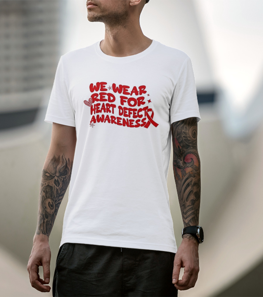 We Wear Red Heart Defect Awareness Ribbon T-Shirt