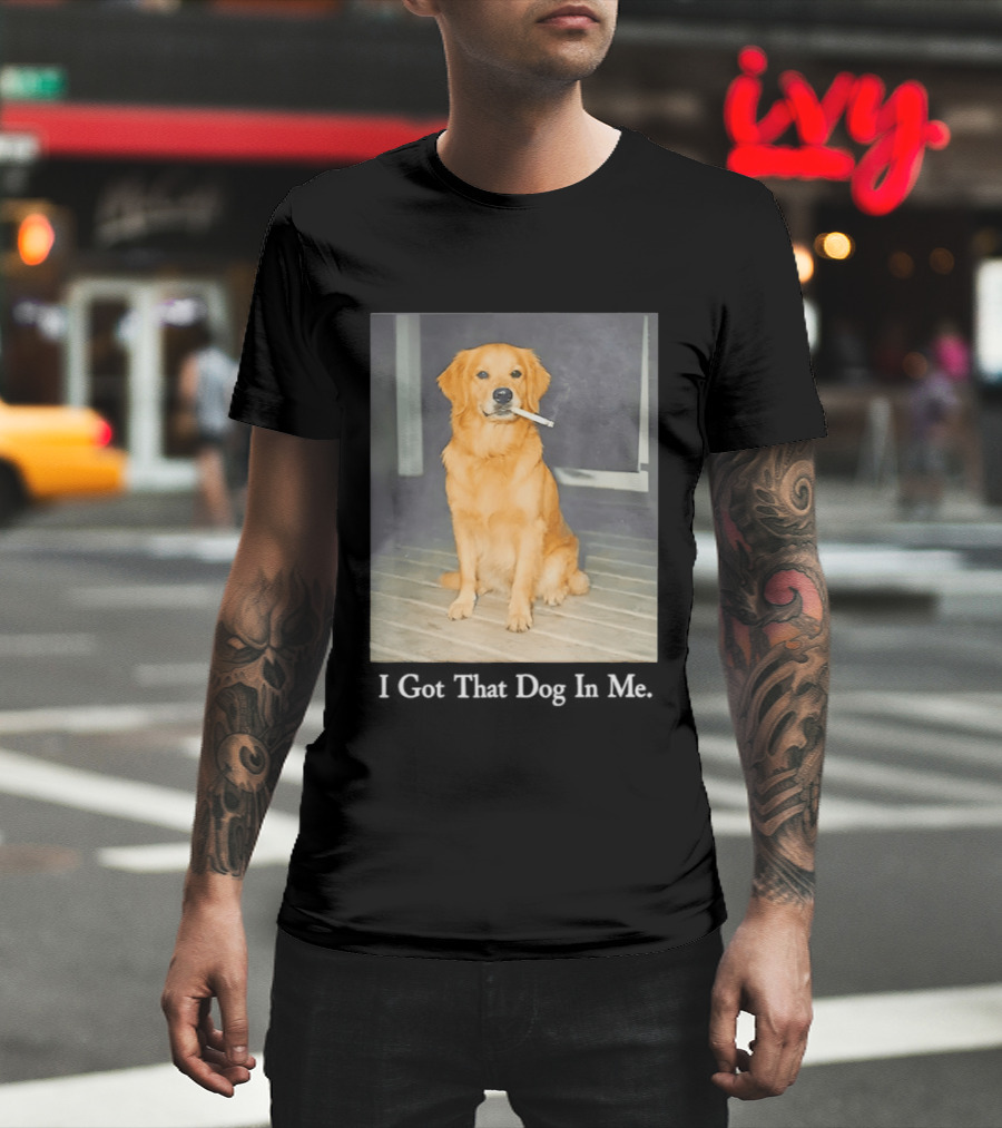 Golden Retriever I Got That Dog In Me Smoking Cigarette Meme T-Shirt