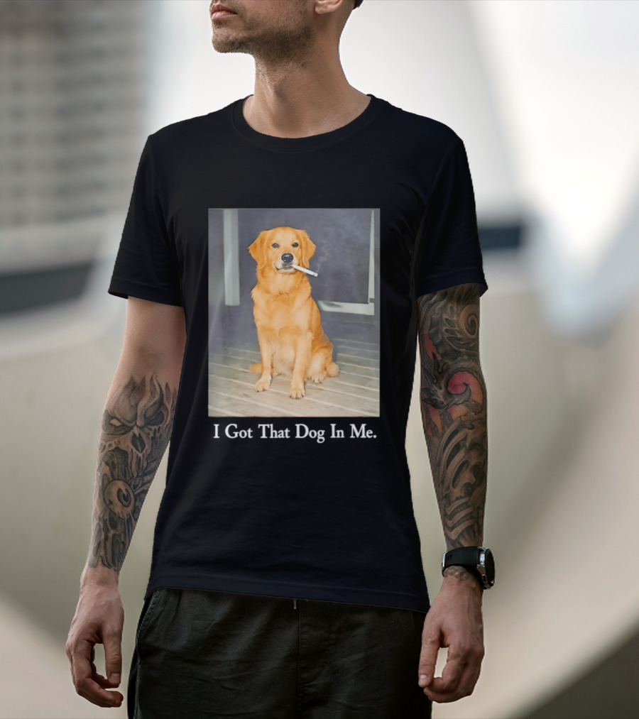 Golden Retriever I Got That Dog In Me Smoking Cigarette Meme T-Shirt