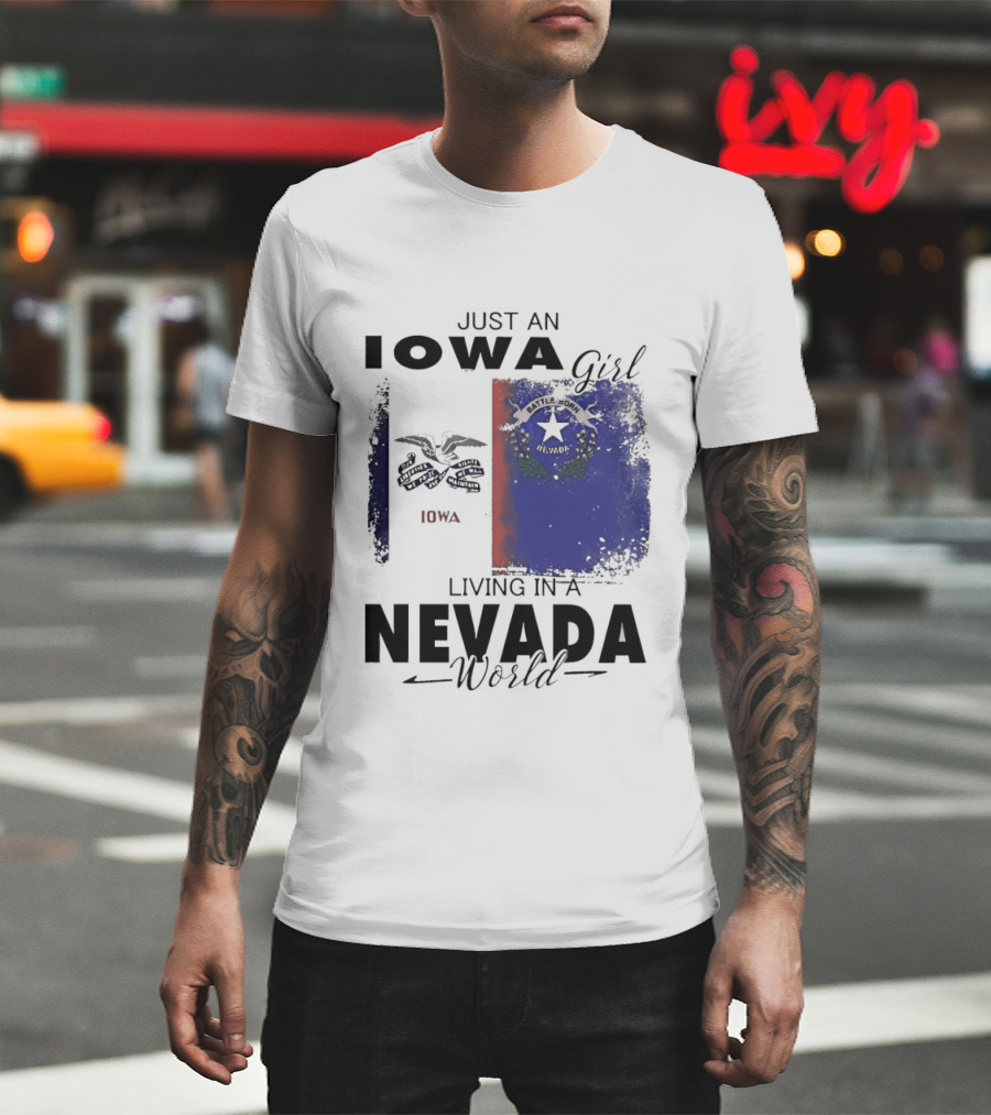 Just An Iowa Girl Living In A Nevada World Iowa State Nevada Flag T-Shirt