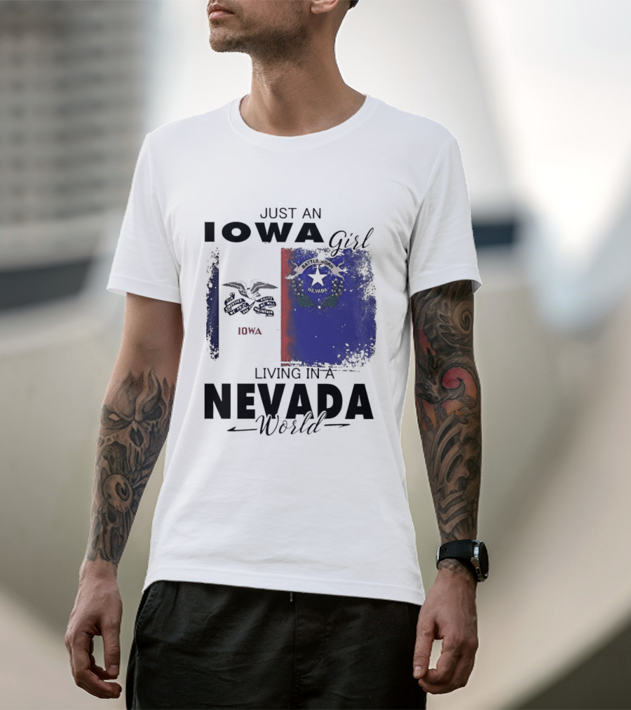 Just An Iowa Girl Living In A Nevada World Iowa State Nevada Flag T-Shirt