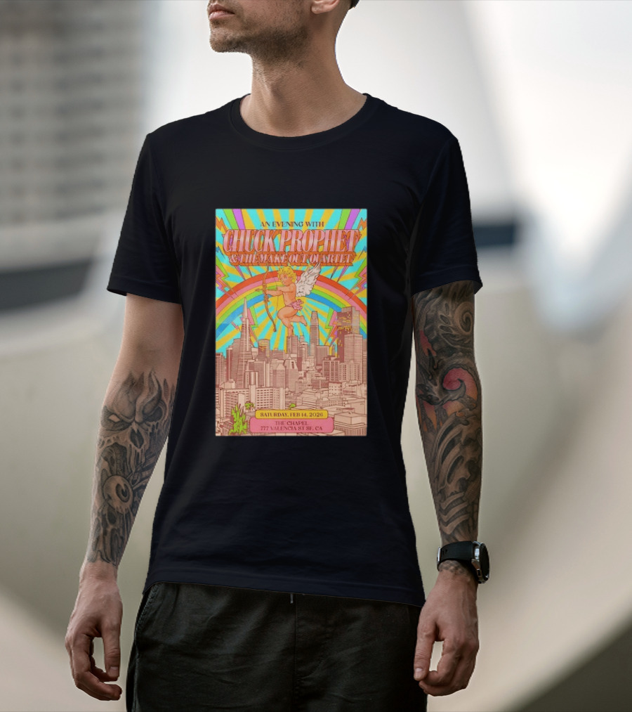 An Evening With Chuck Prophet & The Make Out Quartet Feb 14 2026 San Francisco The Chapel T-Shirt