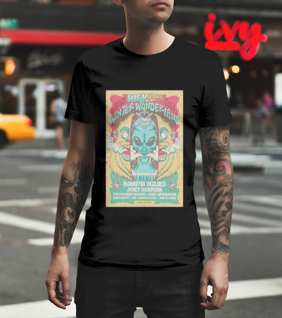 Cleveland Ohio High Hopes Winter Wonderland 2026 Bumpin Uglies Joey Harkum The Palmer Squares Joint Operation January 31 T-Shirt
