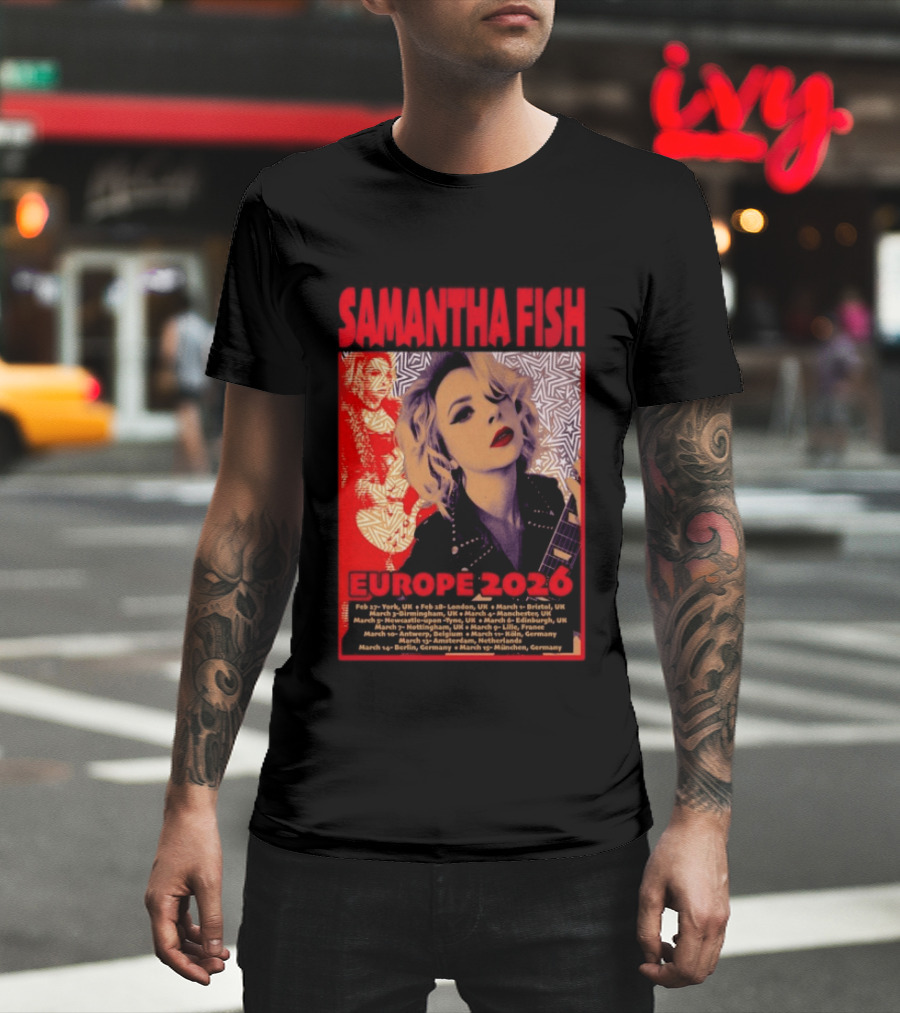 Samantha Fish Europe 2026 Tour Dates York London Bristol Brighton Newcastle Edinburgh Nottingham Lille Antwerp Amsterdam Cologne Berlin Munich T-Shirt