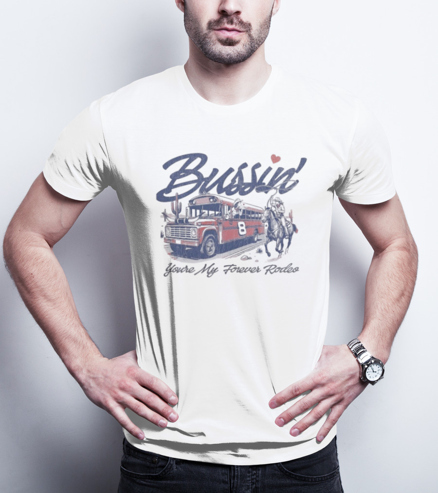 Bussin' With The Boys Forever Rodeo Bus Valentine T-Shirt