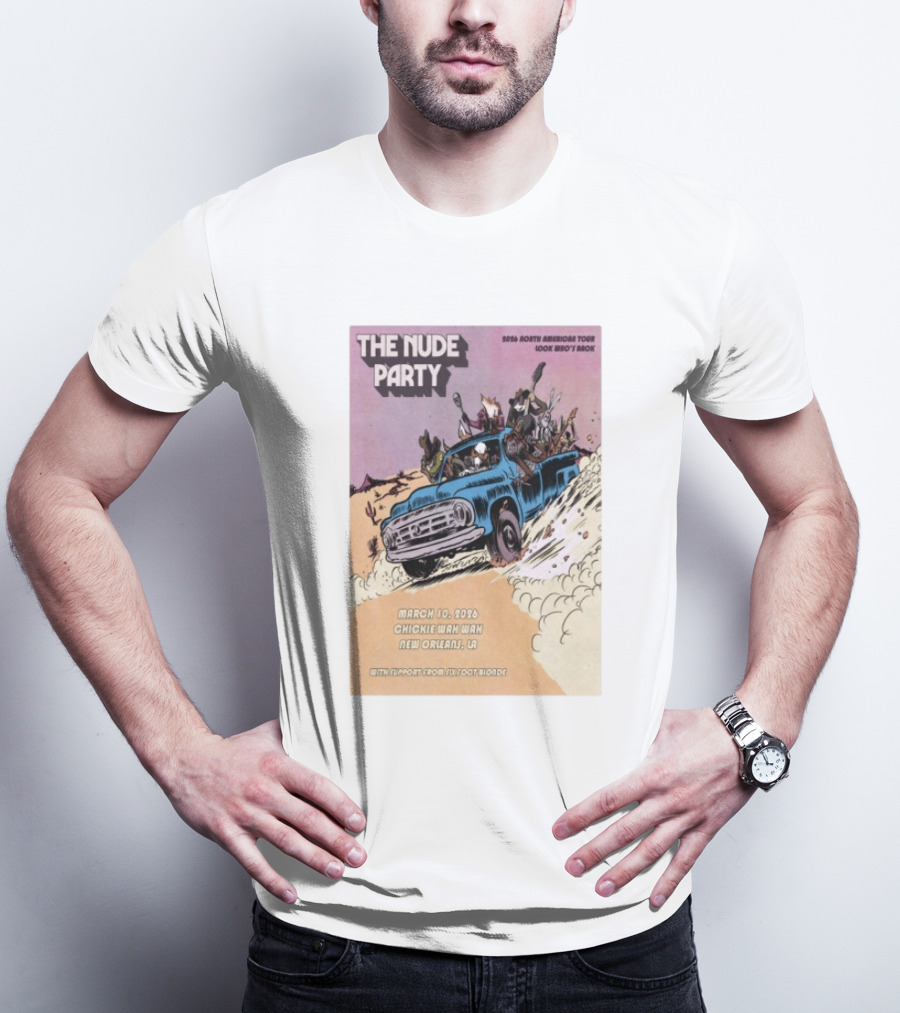 The Nude Party March 10 2026 Chickie Wah Wah New Orleans LA Tour 2026 North American Tour Look Who's Baok T-Shirt