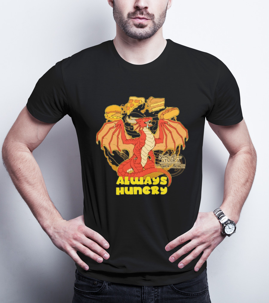 Always Hungry Dragon Pizza Burger Fast Food Sixleafclover Studios T-Shirt