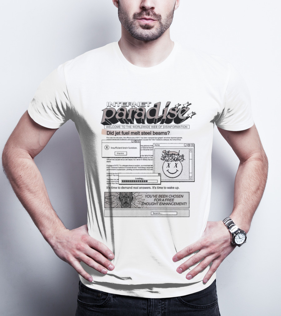 Internet Paradise Did Jet Fuel Melt Steel Beams Conspiracy Theory T-Shirt