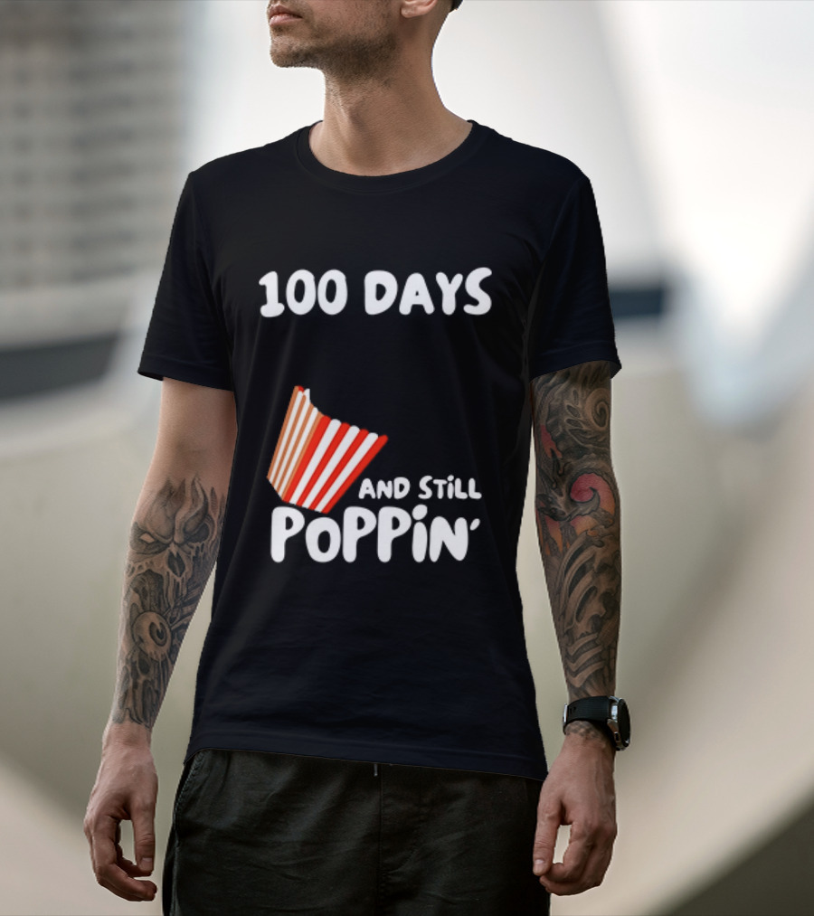 100 Days Of School And Still Poppin' Popcorn Fun Celebration T-Shirt
