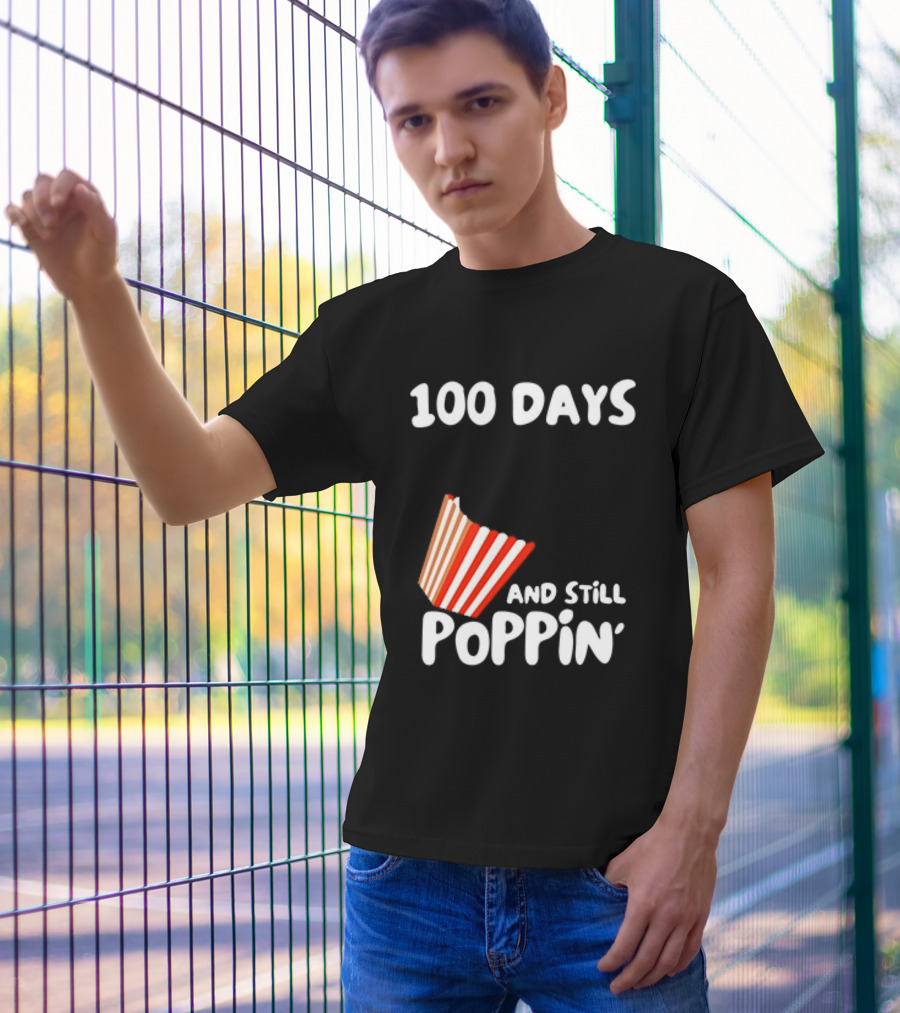 100 Days Of School And Still Poppin' Popcorn Fun Celebration T-Shirt