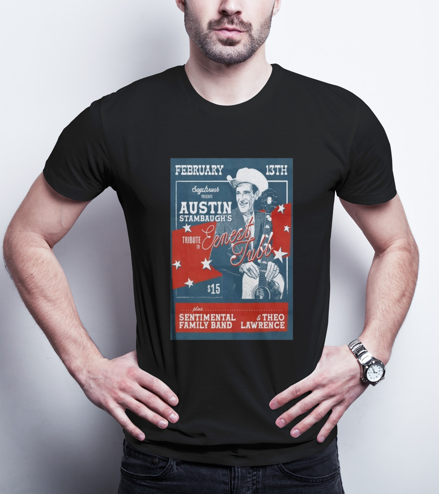 Sagebrush Presents Austin Stambaugh's Tribute To Ernest Tubb February 13th Sentimental Family Band Theo Lawrence T-Shirt