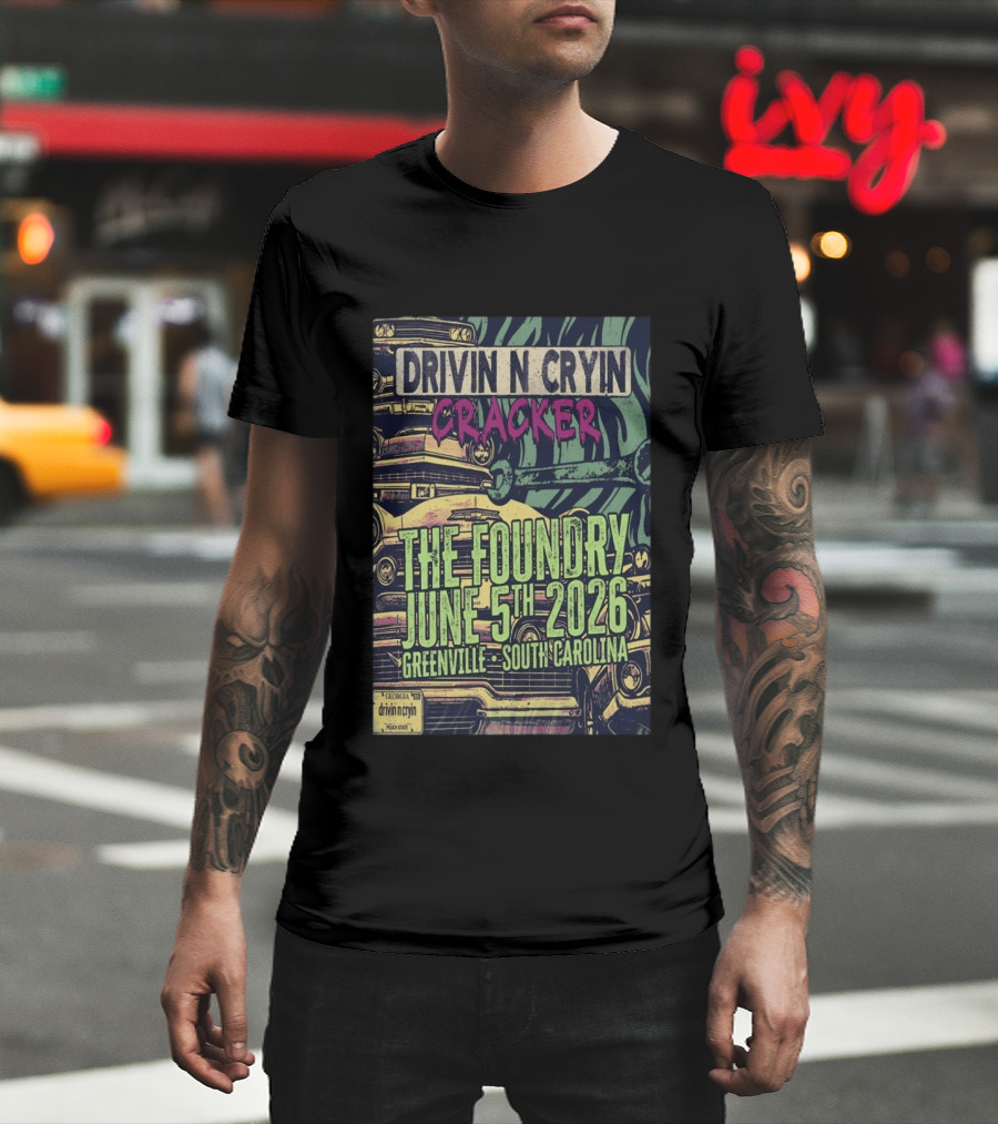 Drivin N Cryin Cracker The Foundry June 5th 2026 Greenville South Carolina T-Shirt