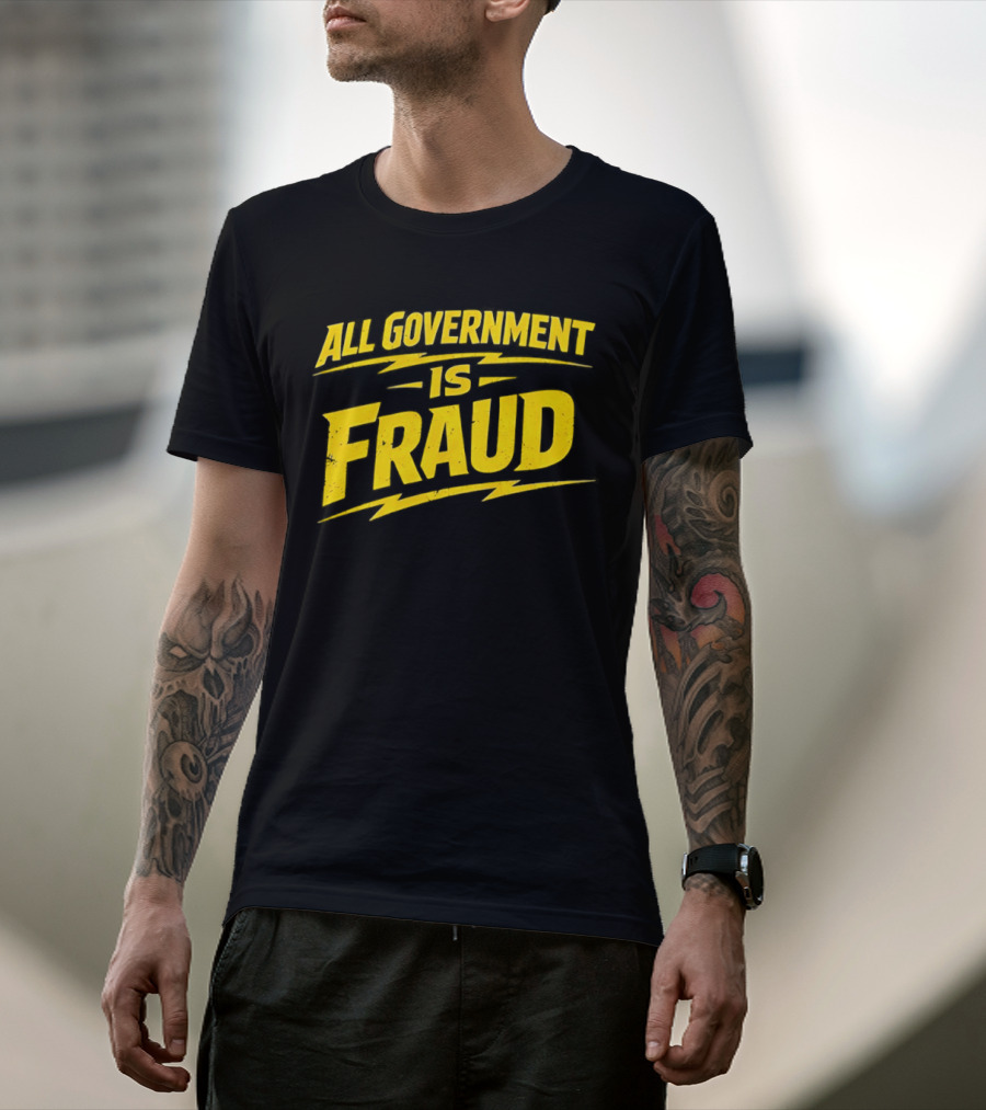 All Government Is Fraud Bold Yellow T-Shirt
