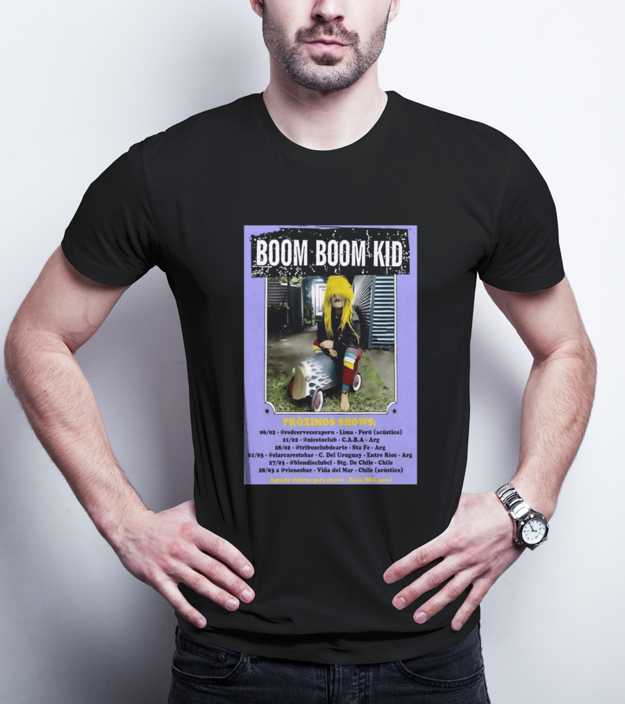 Boom Boom Kid Próximos Shows Tour 2026 Lima CABA Sta Fe Uruguay Chile T-Shirt