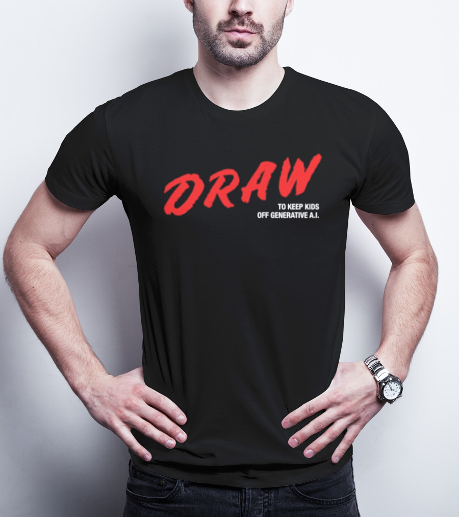 Daron Nefcy Draw To Keep Off Generative AI T-Shirt