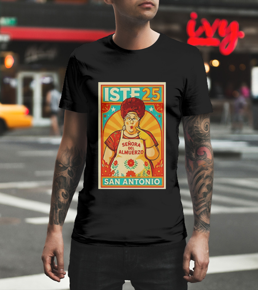 ISTE 25 Señora Del Almuerzo San Antonio T-Shirt