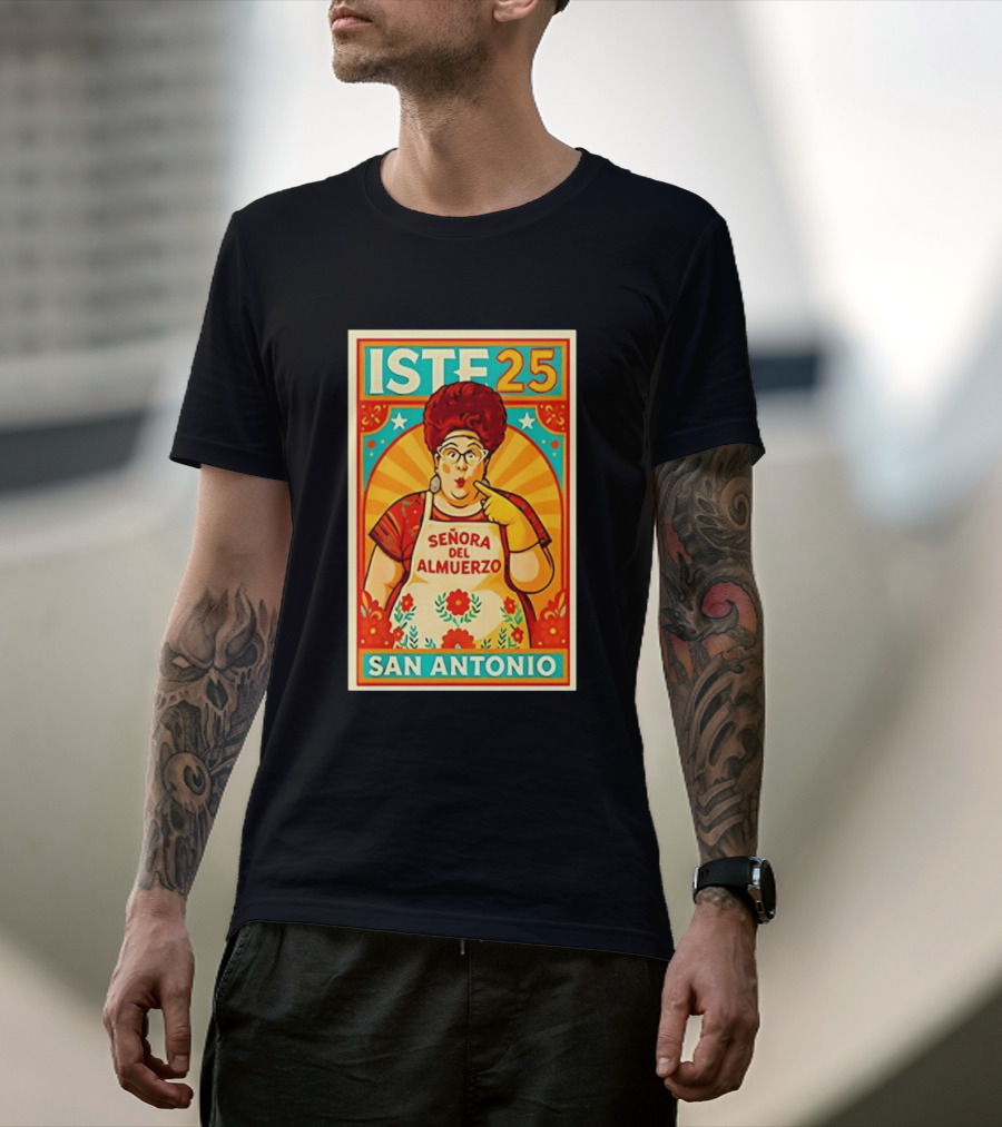 ISTE 25 Señora Del Almuerzo San Antonio T-Shirt