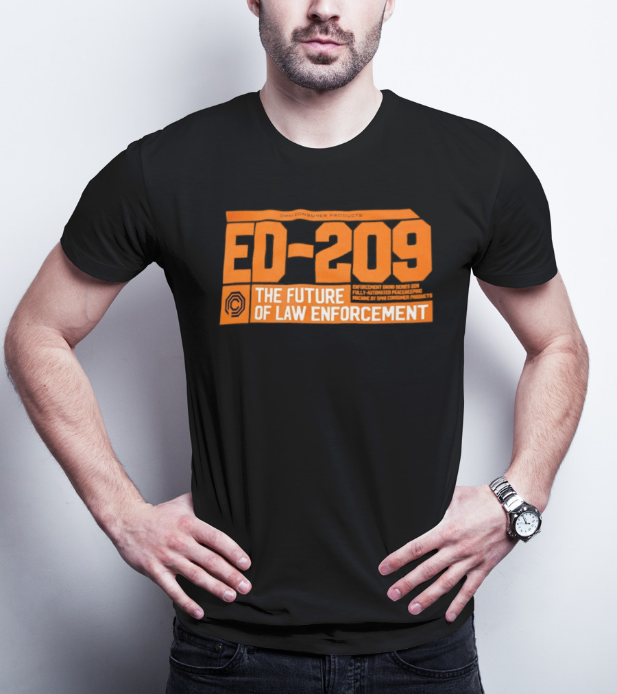 ED 209 Omni Consumer Products The Future Of Law Enforcement T-Shirt