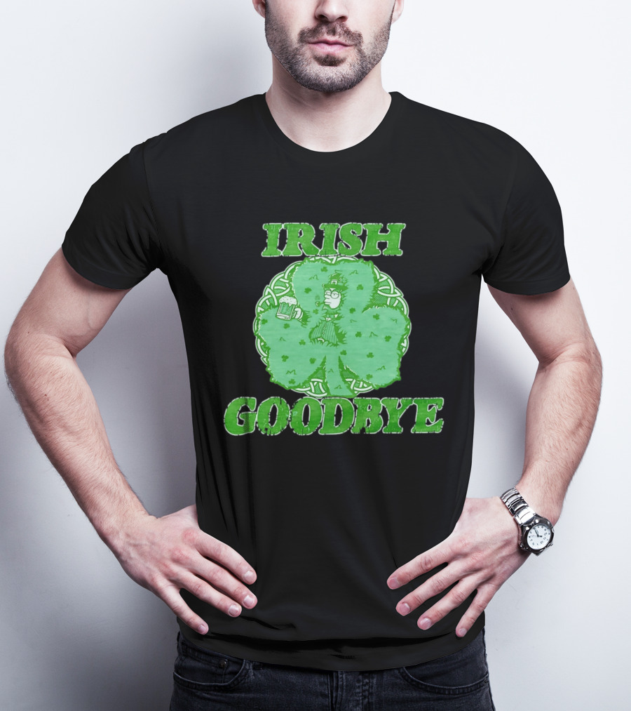 St Patrick's Day Irish Goodbye Shamrock Beer 2026 T-Shirt