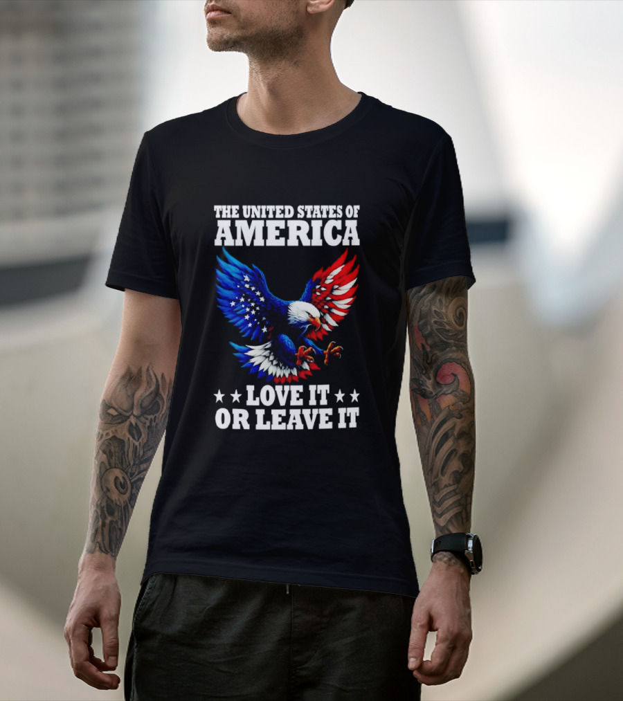 The United States Of America Eagle Stars Stripes Love It Or Leave It T-Shirt