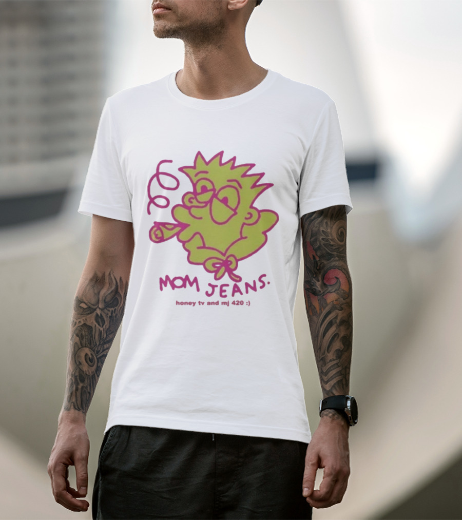 Mom Jeans Honeytv Smokin Bart 420 T-Shirt