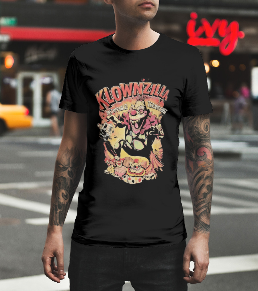 Klownzilla Unstoppable Terrifying Killer Klowns From Outer Space T-Shirt