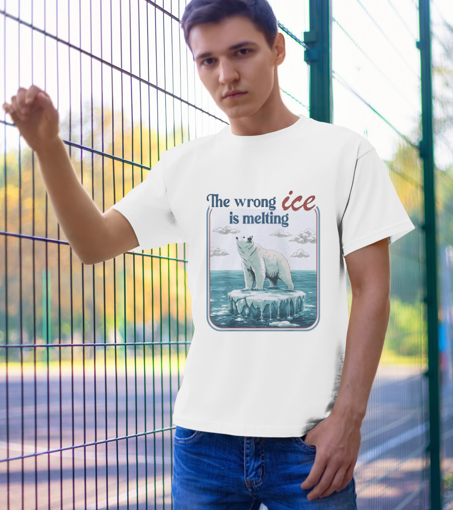 Polar Bear The Wrong Ice Is Melting Environmental Message T-Shirt