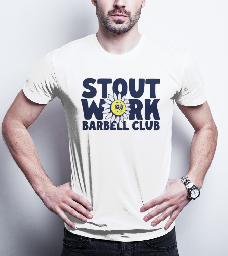 Stout Work Barbell Club Daisy Face Weightlifting Humor T-Shirt