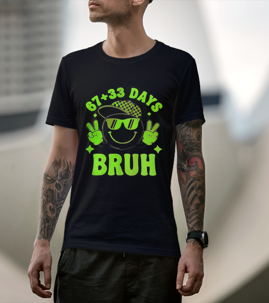 67+33 Days Bruh Emoji With Sunglasses Peace Sign T-Shirt