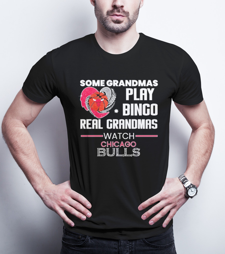 Some Grandmas Play Bingo Real Grandmas Chicago Bulls T-Shirt