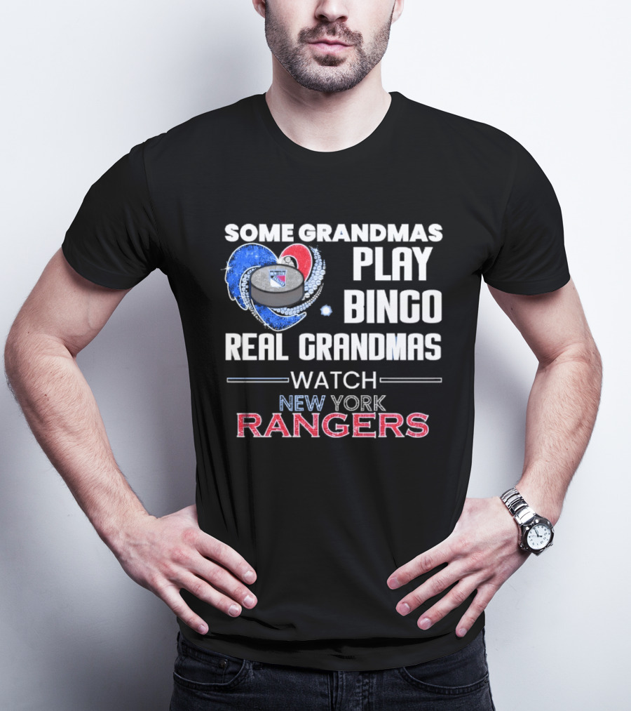 Some Grandmas Play Bingo Real Grandmas New York Rangers T-Shirt