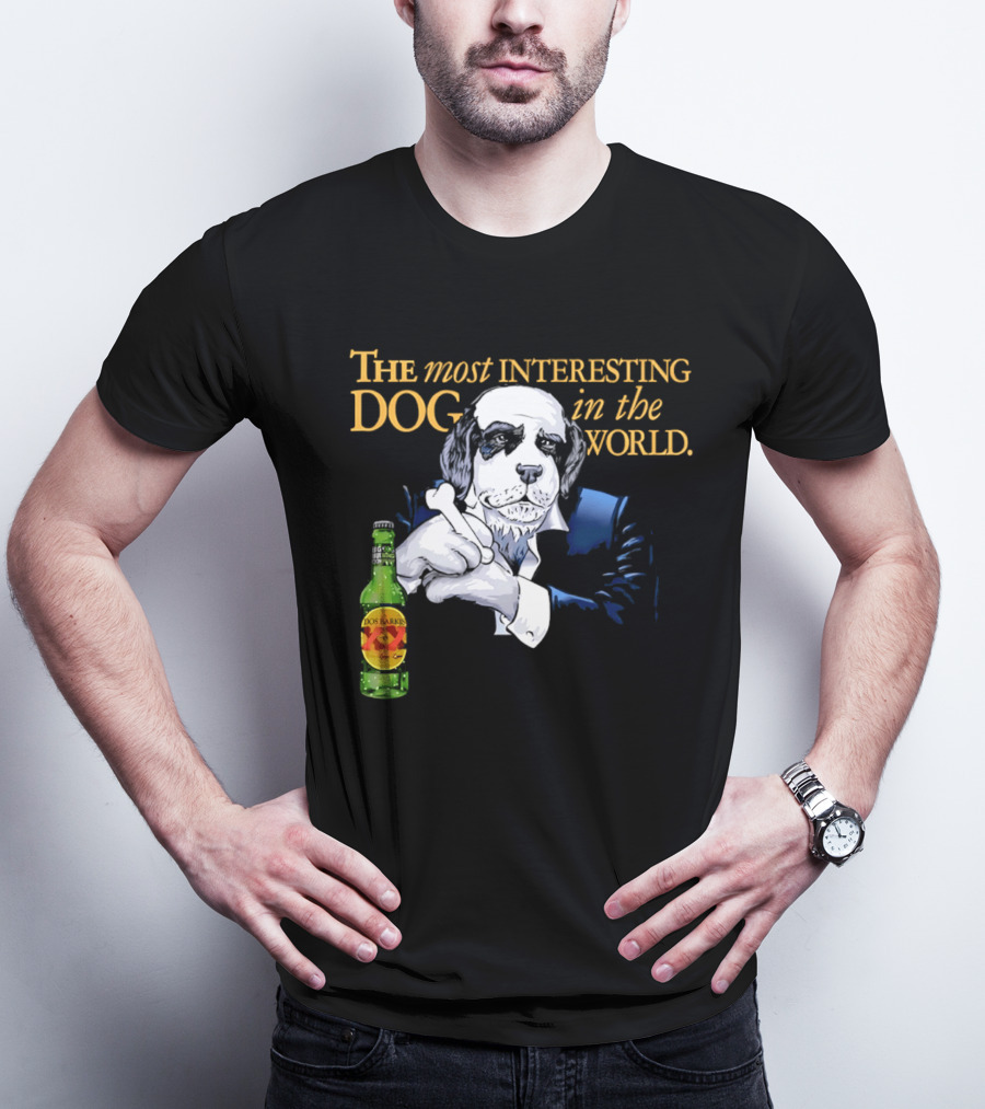 The Most Interesting Dog Beer Bottle World T-Shirt