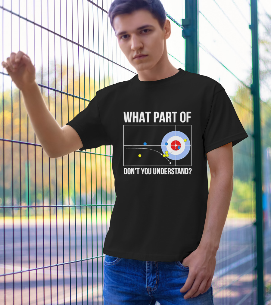 What Part Of Curling Don't You Understand Target Diagram T-Shirt