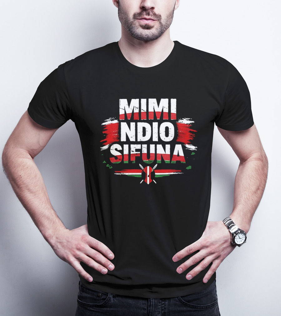 Mimi Ndio Sifuna Kenya Flag T-Shirt
