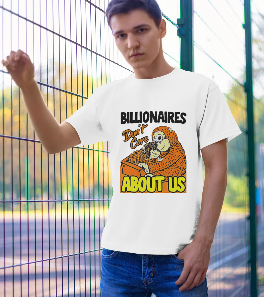 Billionaires Don't Care About Us Mother And Baby Monkey Hugging T-Shirt