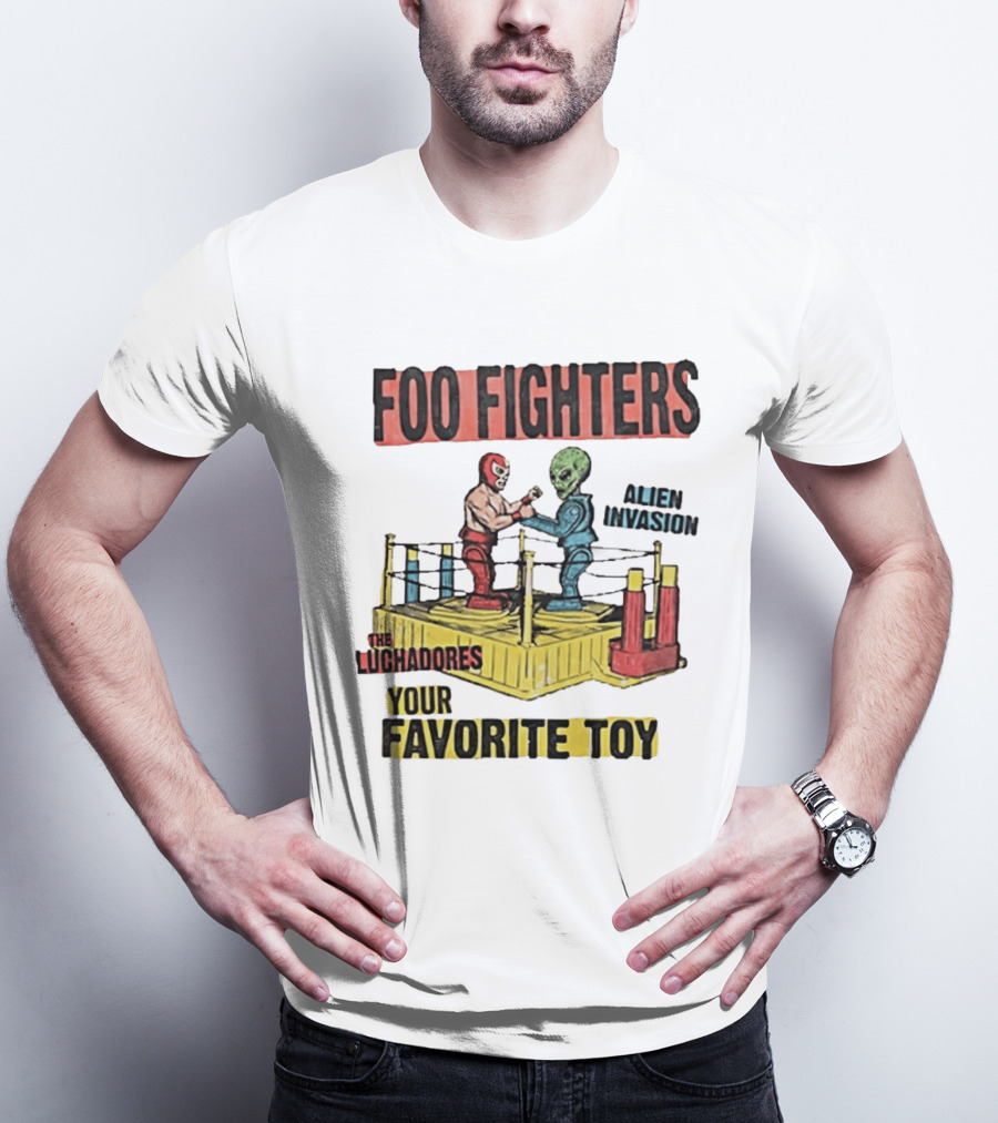 Foo Fighters Alien Invasion The Luchadores Your Favorite Toy T-Shirt