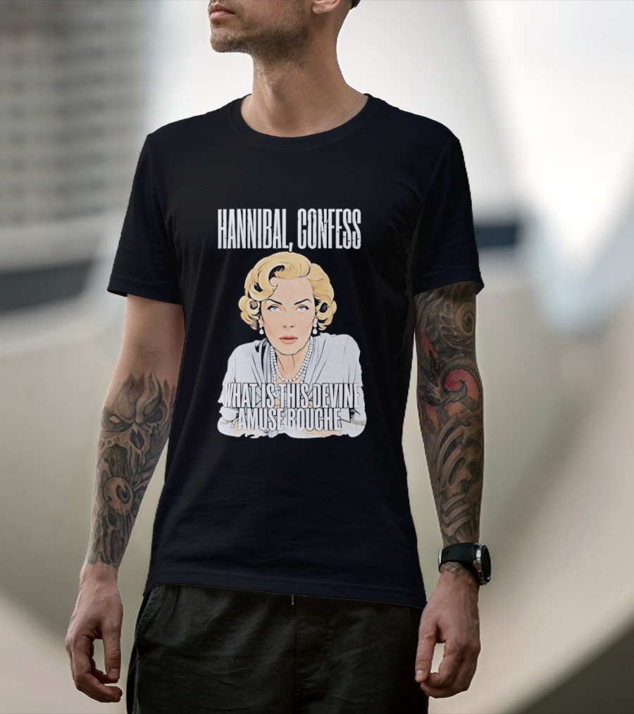 Hannibal Confess What Is This Devine Amuse Bouche Pop T-Shirt
