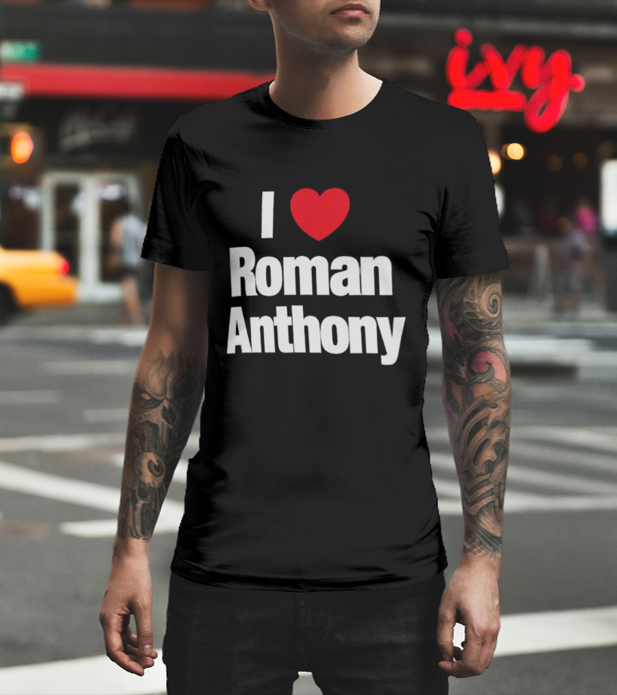 I Love Roman Anthony Red Heart T-Shirt